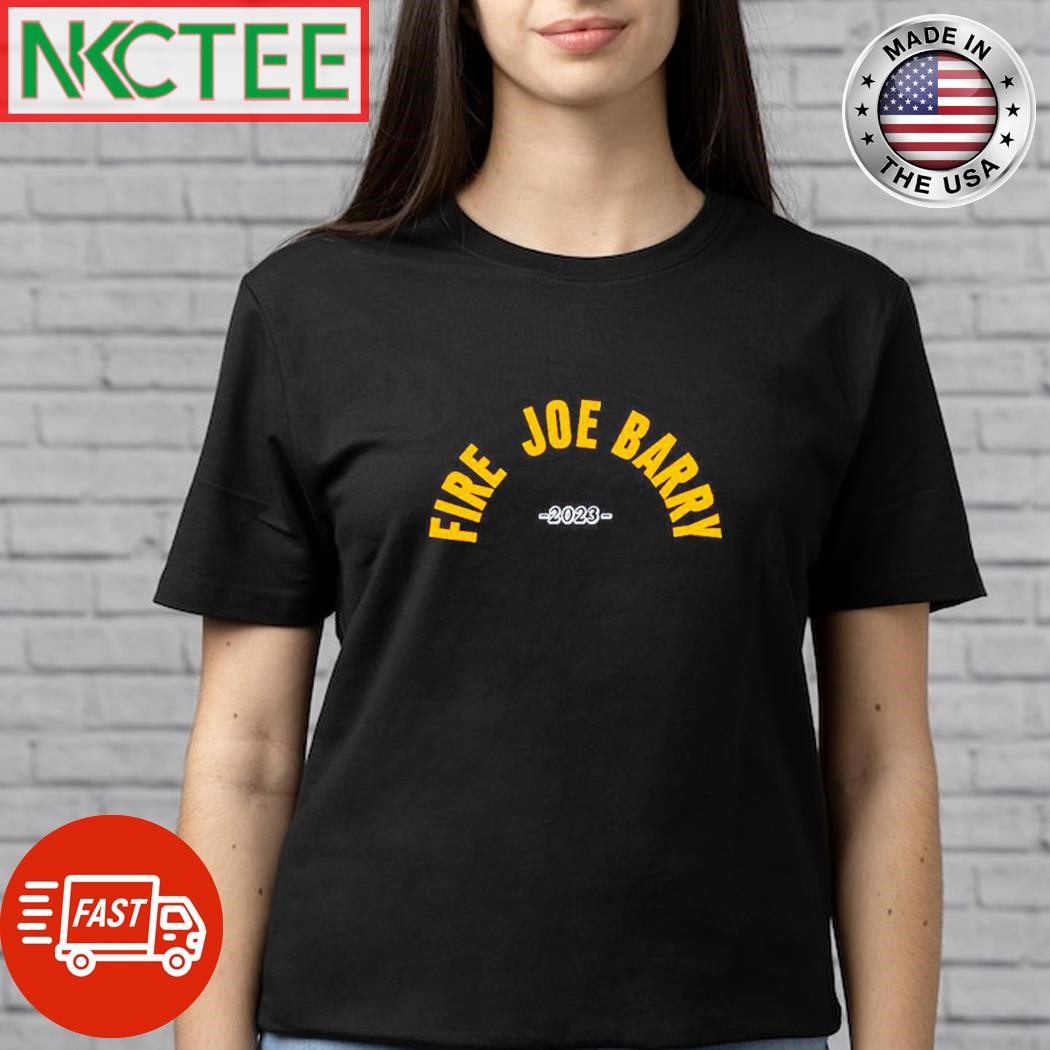 Fire Joe Barry 2023 shirt, hoodie, sweatshirt, ladies tee and tank top